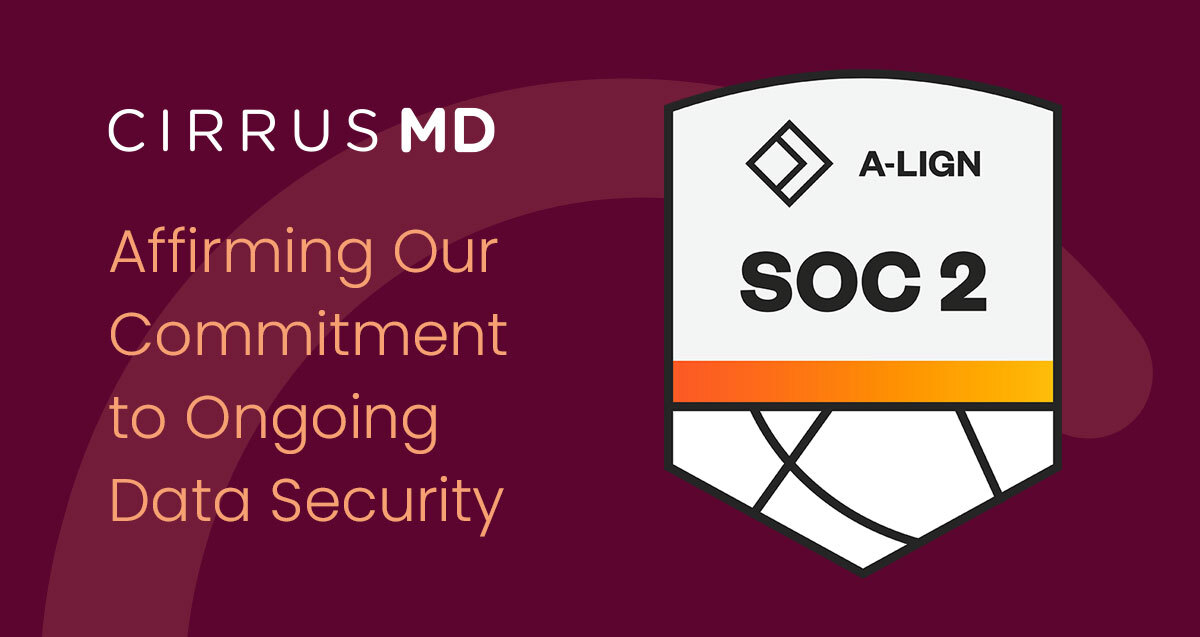 CirrusMD Successfully Completes SOC 2 Audit, Affirming Commitment to ...